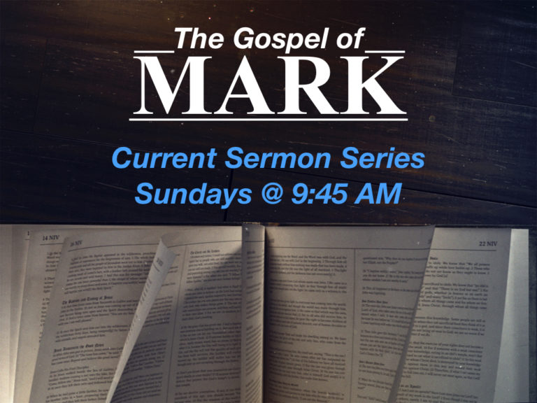 Current Sermon Series: Gospel of Mark – Faith AG